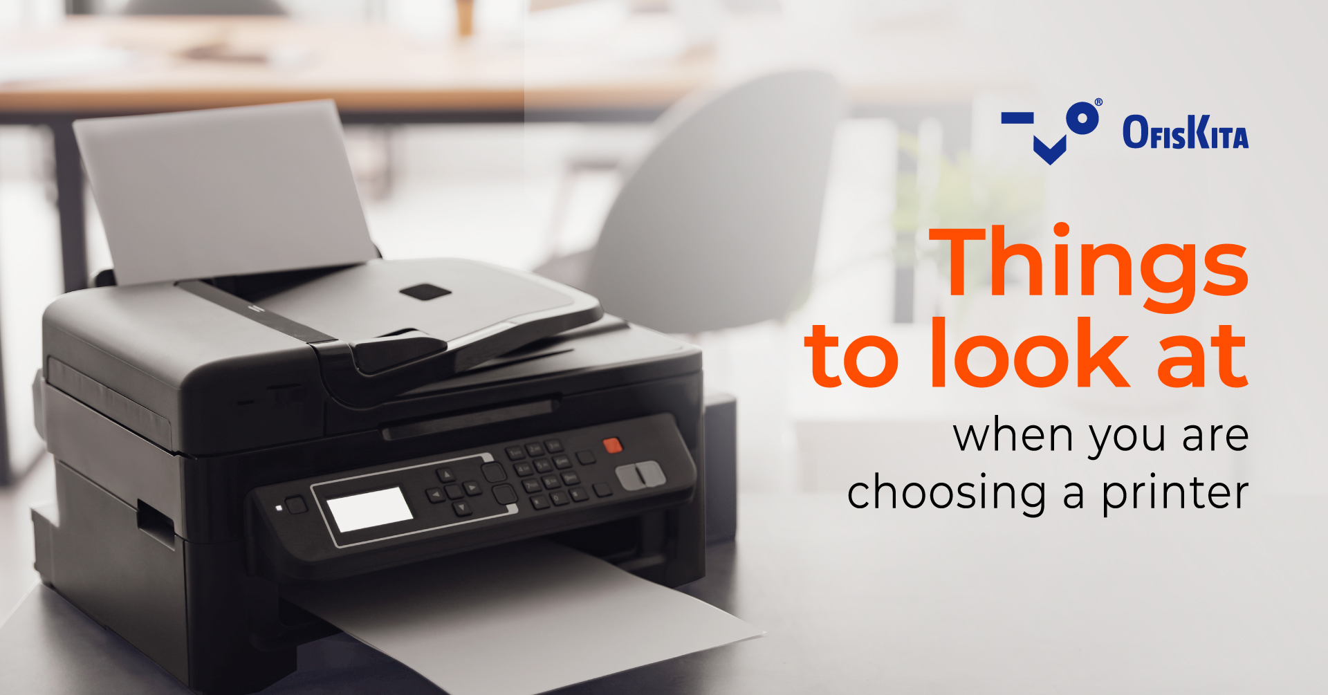 Important Features to Look at When You Are Choosing a Printer | OFISKITA